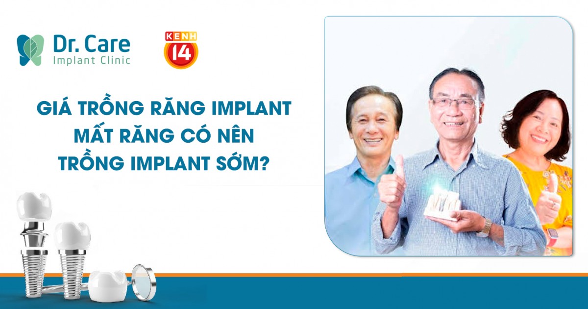[Kenh14] Giá trồng răng Implant - Mất răng có nên trồng Implant sớm ...